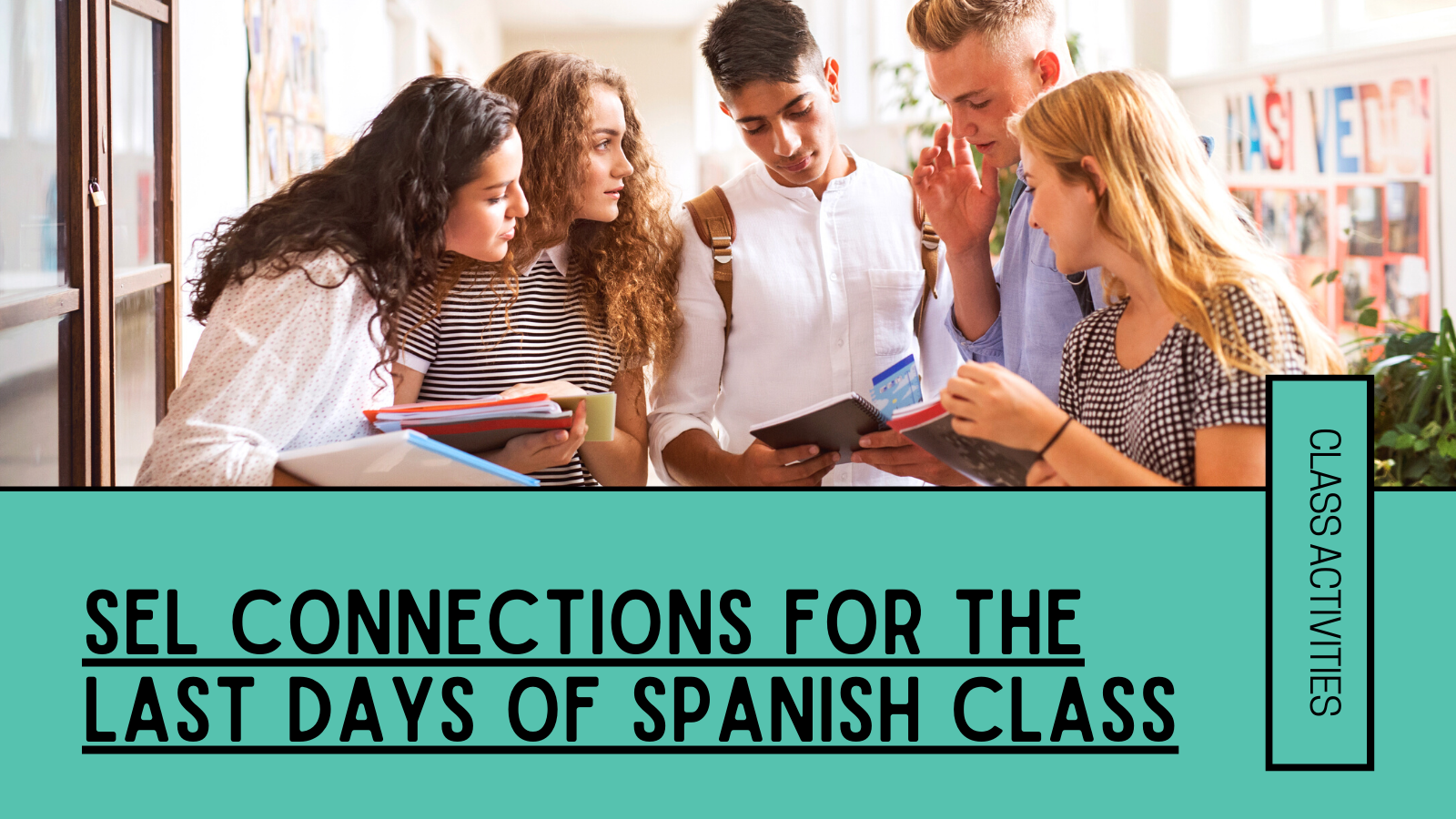 SEL Connections for the Last Days of Spanish Class - Profesora Delgadillo